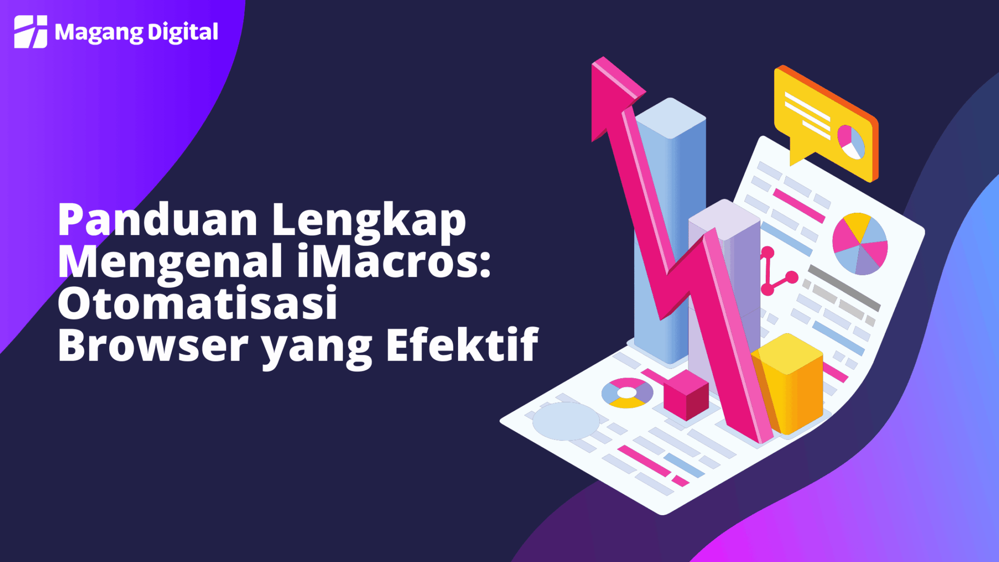 Panduan Lengkap Mengenal Tools iMacros: Otomatisasi Browser yang ...