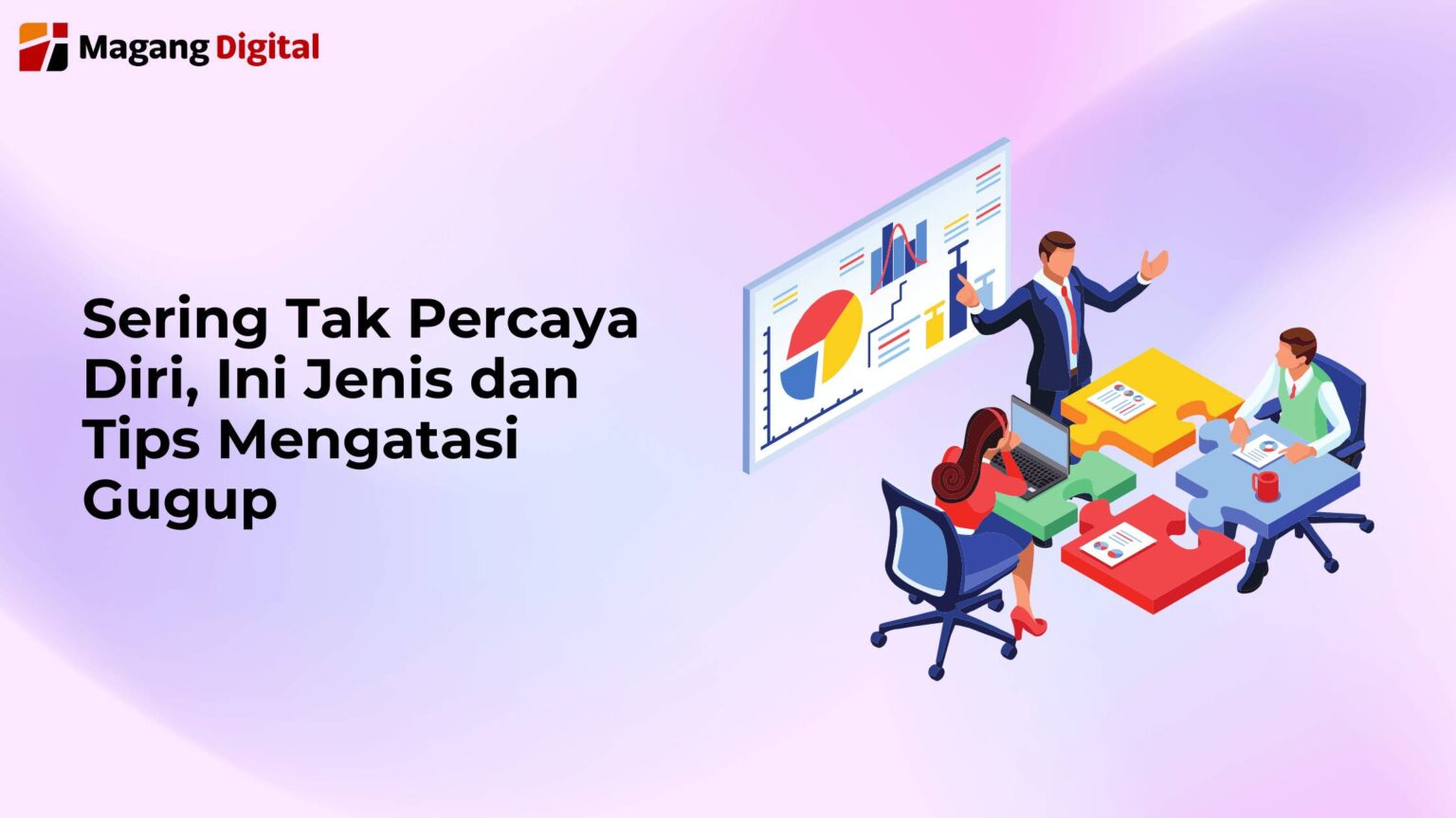 7 Cara Mengatasi Gugup Karena Sering Tak Percaya Diri, Ini Jenis dan ...