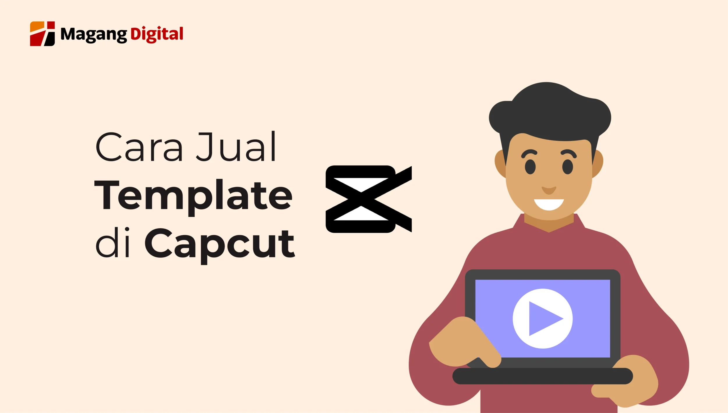 7 Cara Jual Template di CapCut Agar Menghasilkan Cuan - Magang Digital