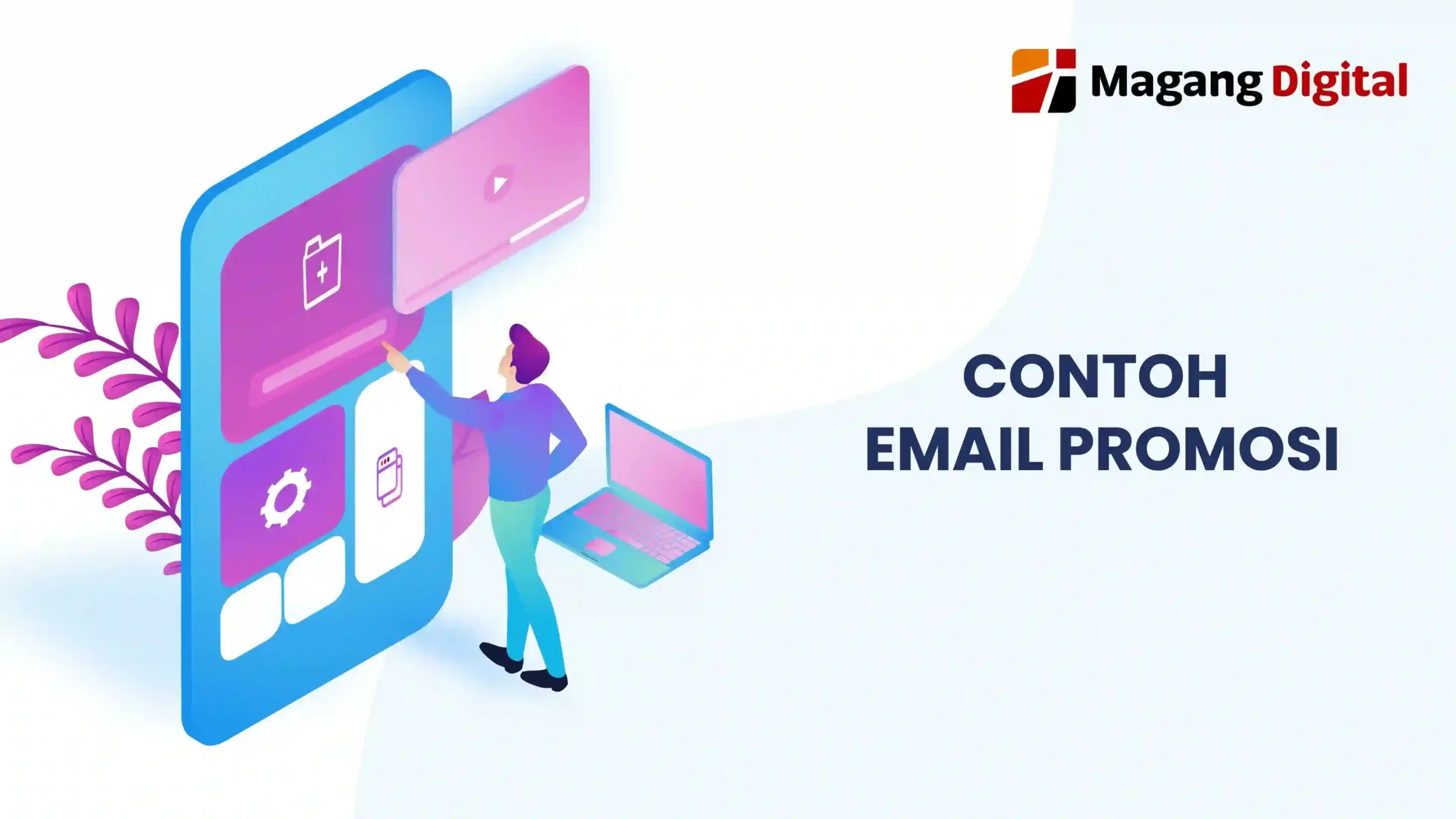 Contoh Email Promosi yang Keren dan Ampuh buat Bisnis Kamu - Magang Digital